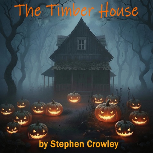 The Timber House By Stephen Crowley