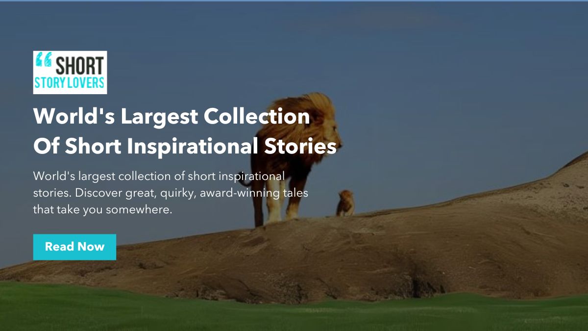 500+ Short Inspirational Stories to Read Online For Free